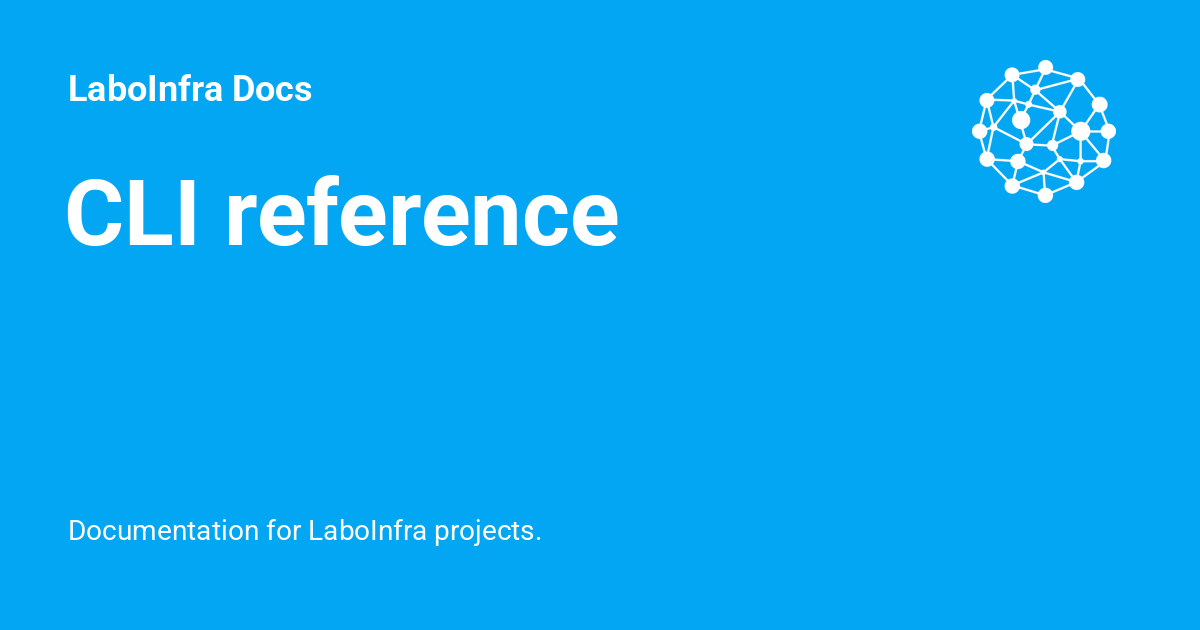 Cli Reference Laboinfra Docs