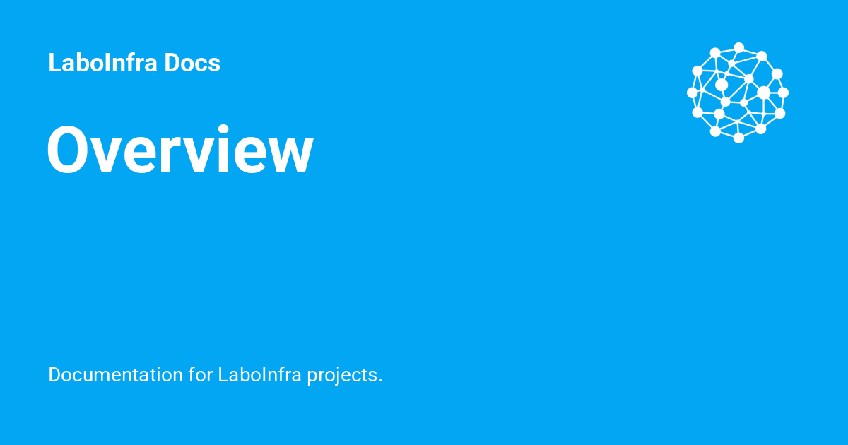 Overview - LaboInfra Docs